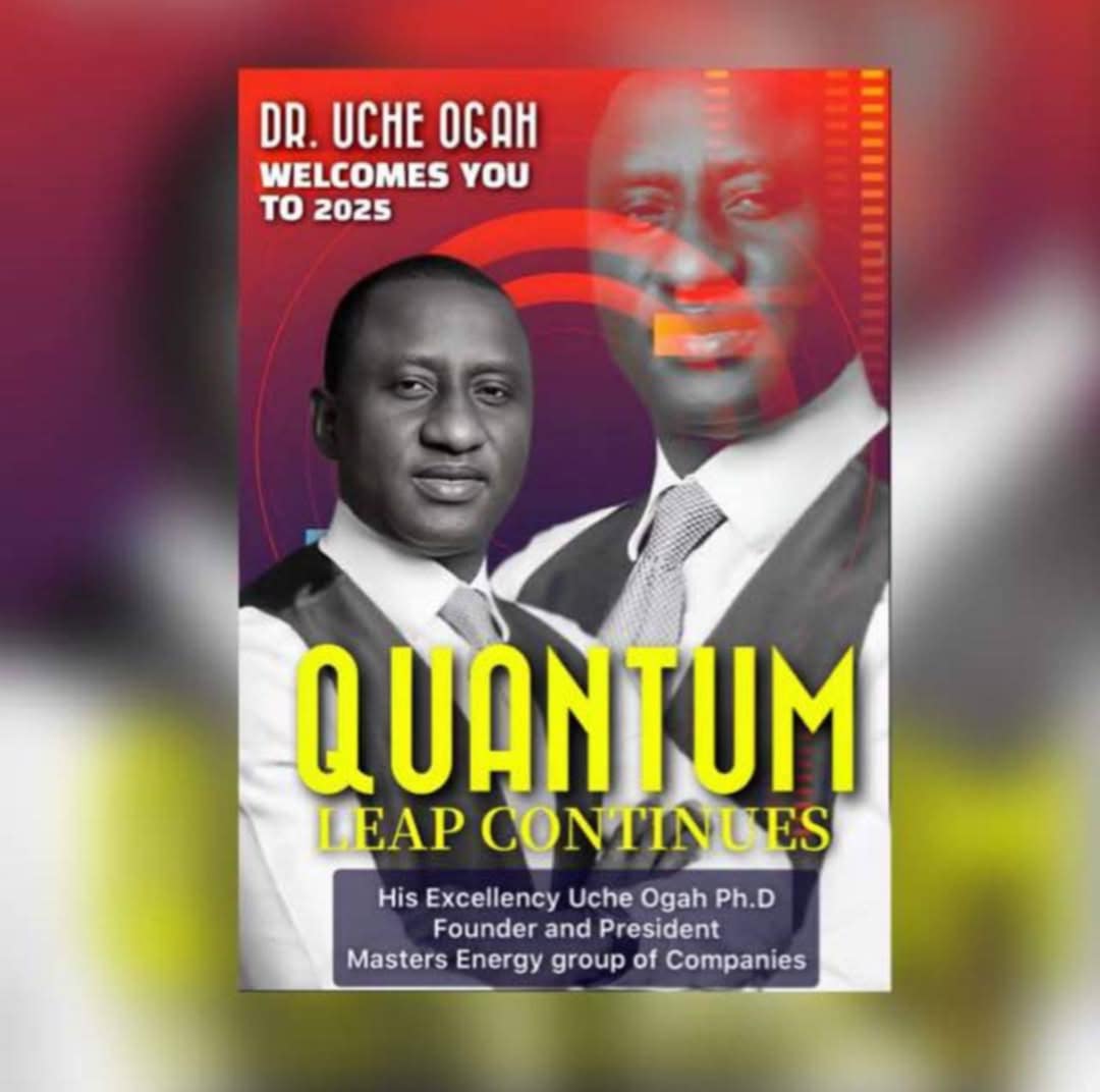 Dr. Uche Ogah Declares 2025 As A Year Of Divine Elevation And Quantum ...
